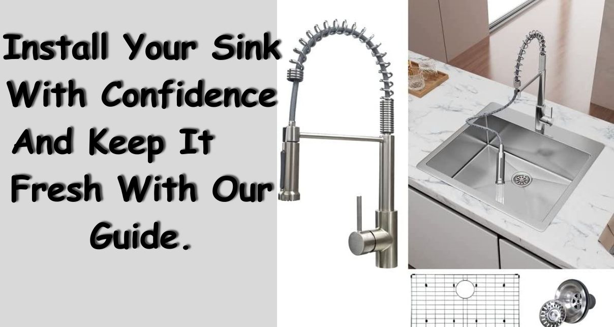 An Odorless and Clean Kitchen Sink and A Comprehensive Guide to Installing