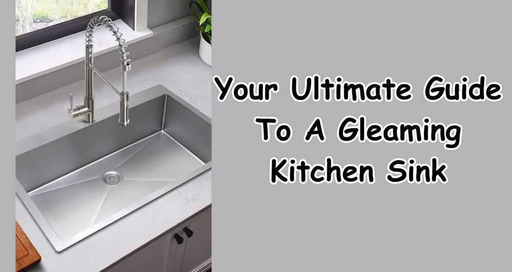 Ultimate Guide to a Spotless Kitchen Sink: Tips and Tricks for ...